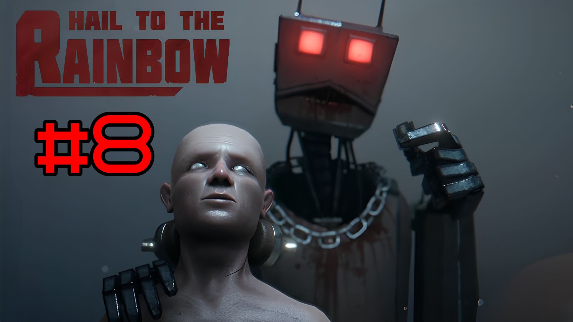 #8 Hail to the Rainbow | Прохождение | [4K] | HOAX_PC | Робот садист...