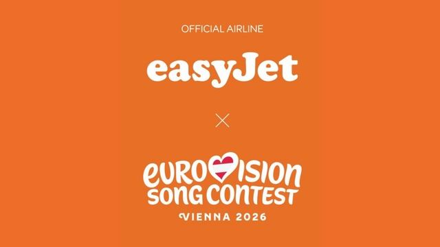 Easyjet – Offizielle Fluggesellschaft der Eurovision Song Contest'26 in Wien