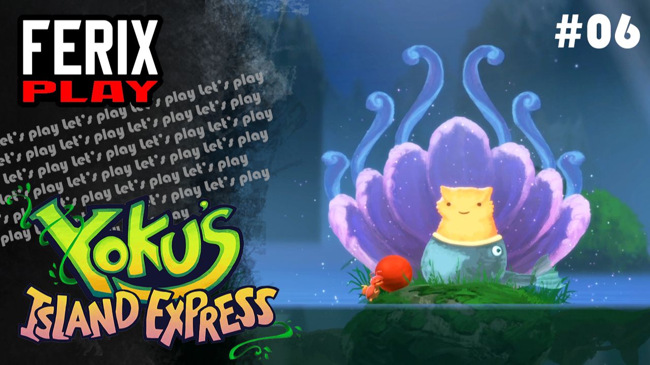 Русалки уже не те // Yoku's Island Express #06