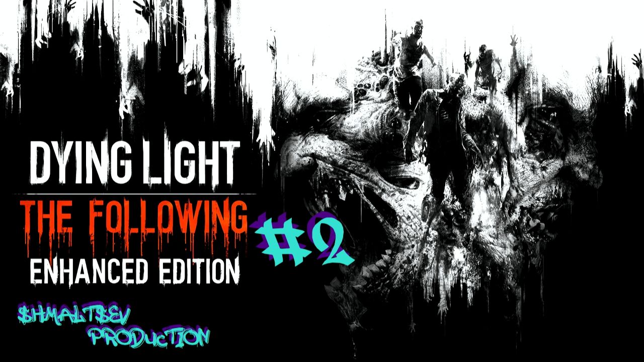 ЗНАКОМСТВО С МЕСТНЫМИ | DYING LIGHT THE FOLLOWING #2