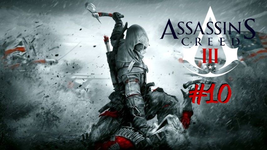 Assassin’s Creed III | #10 Episode | Контрабанда #Assassin #Assassin’sCreed #AС #Retroslon