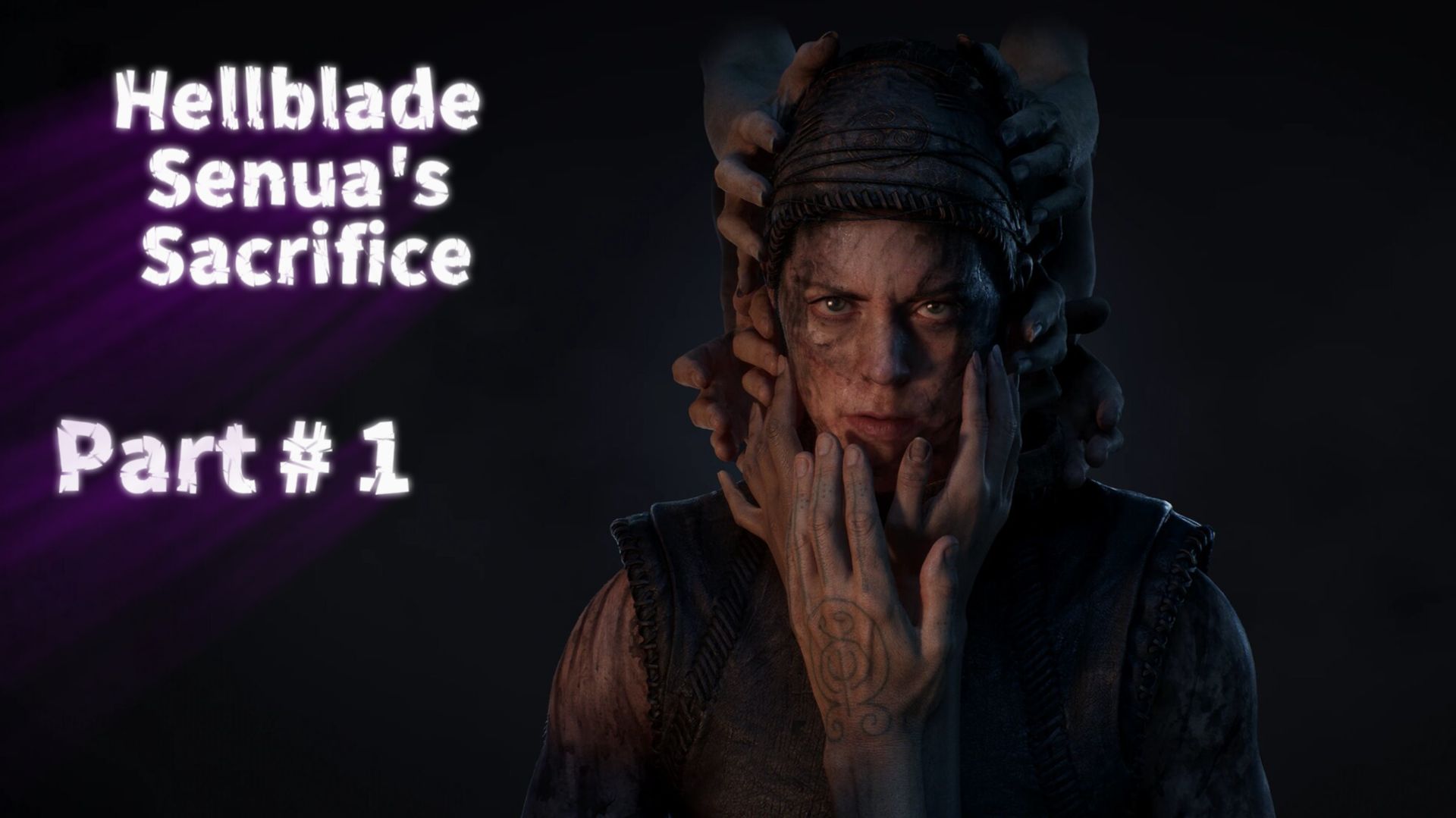 Hellblade  Senua's Sacrifice  # 1 Пролог