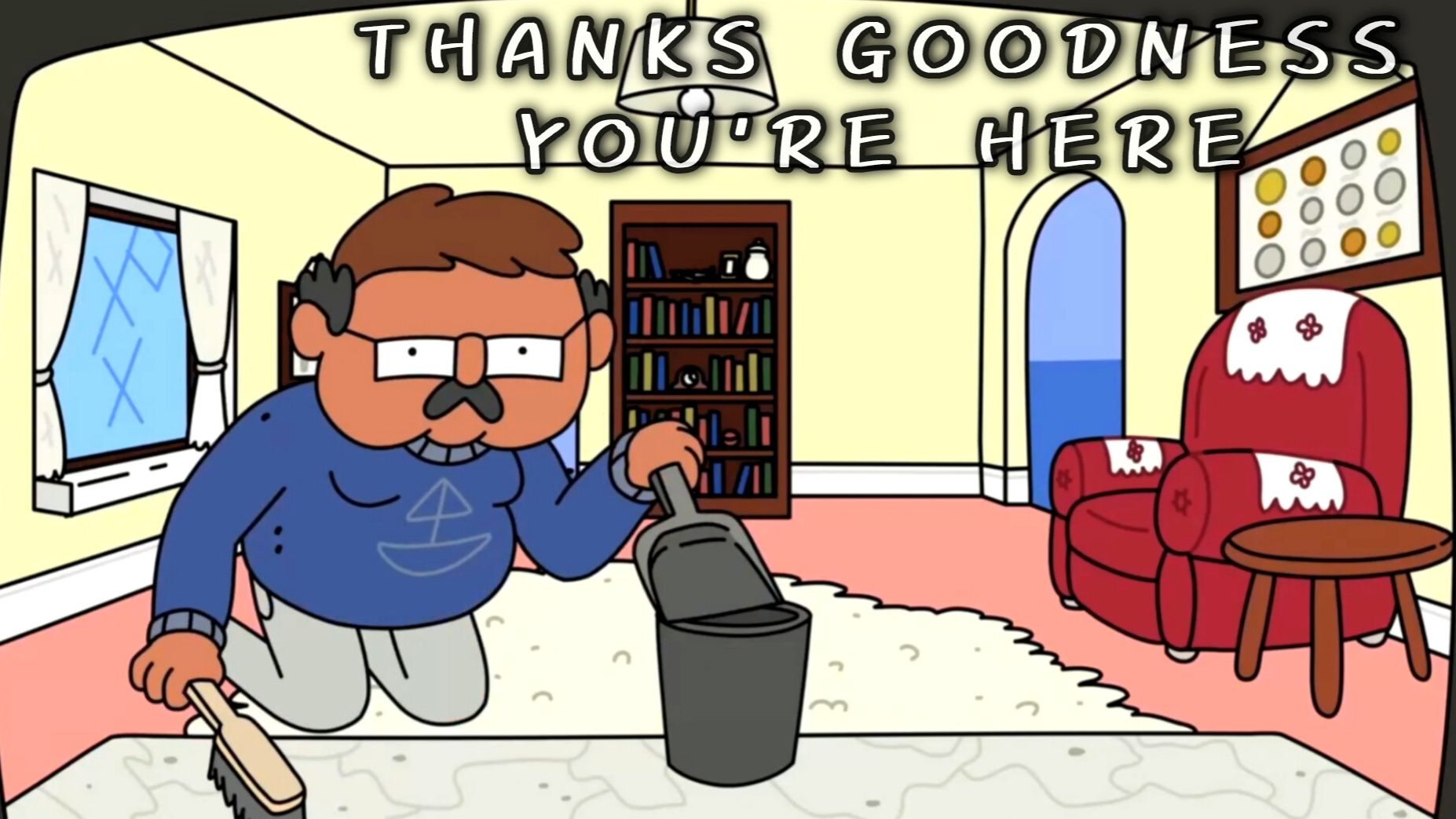 Thank Goodness You're Here! #4 Невезучий мужик.