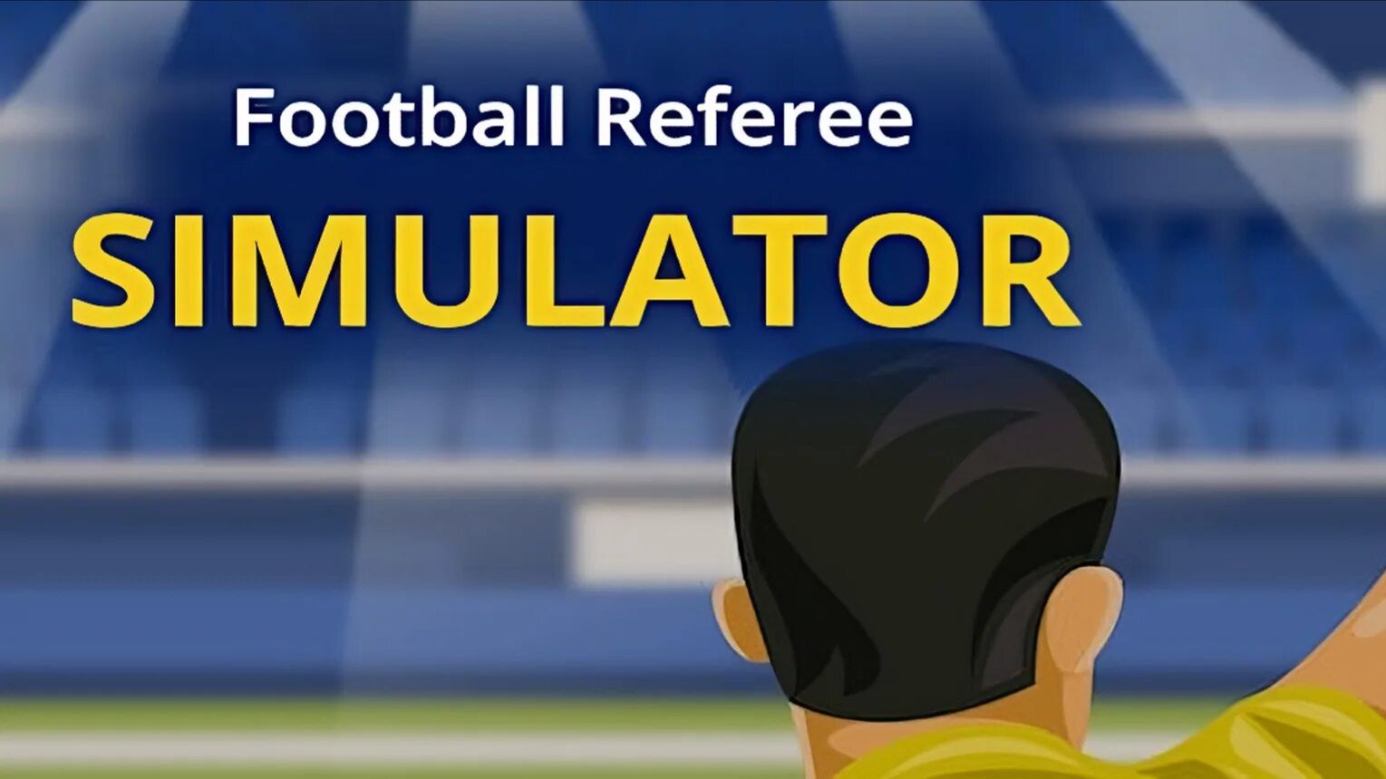 Football Referee Simulator №3 - Надеюсь, что я сделал правильный выбор