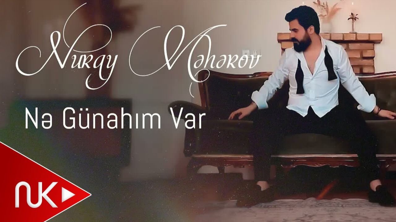 Nuray Meherov - Ne Gunahim Var
