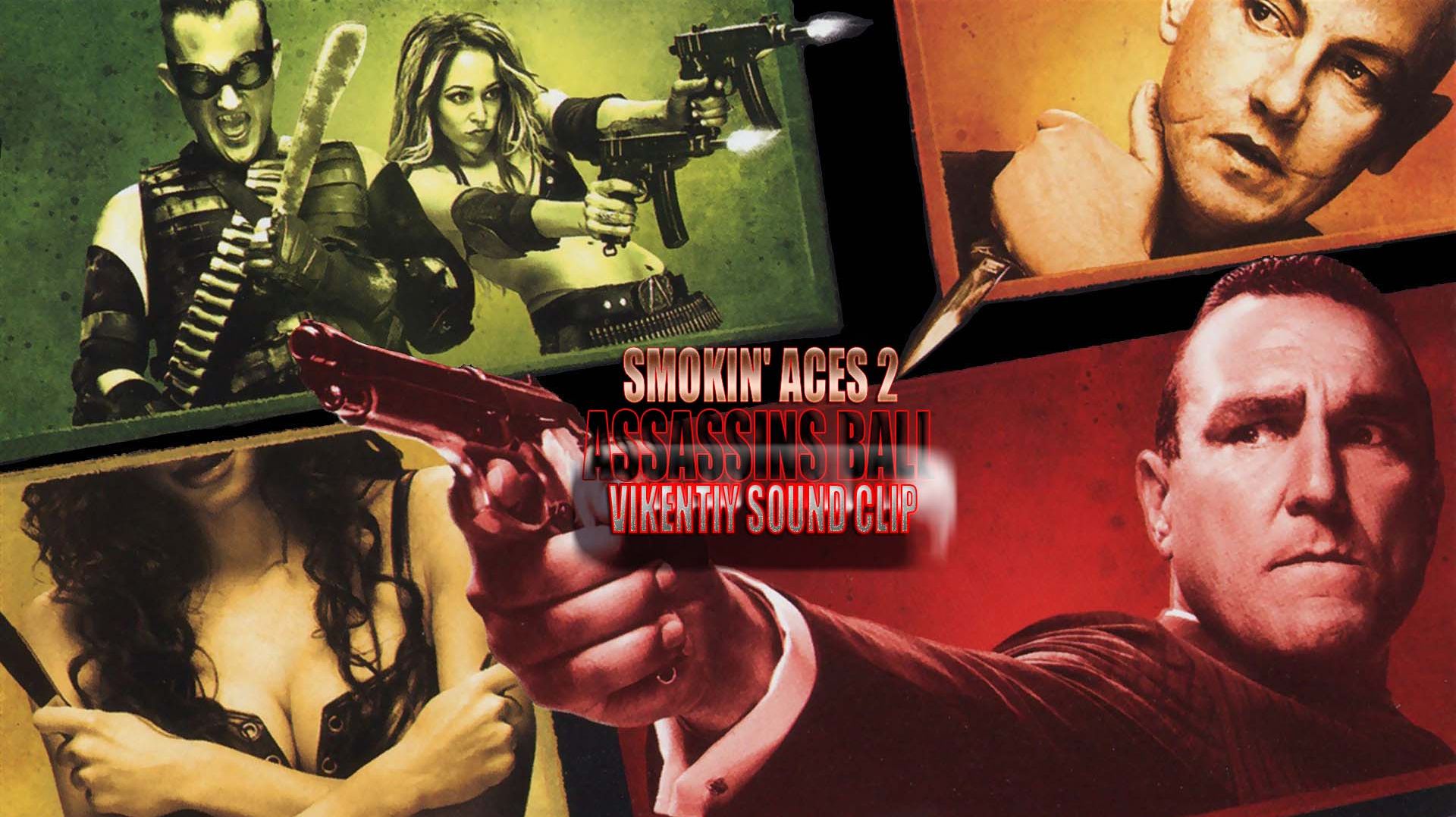 Smokin Aces 2 Assassins Ball  (Vikentiy Sound Clip) (2010)