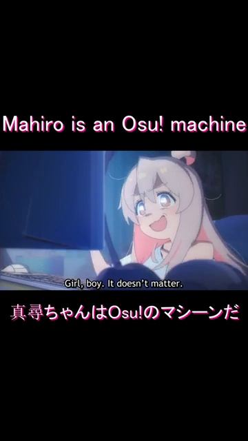 Mahiro is an Osu! machine