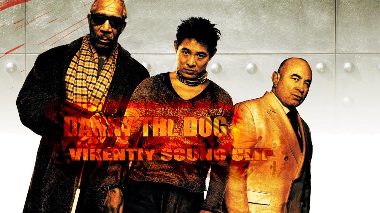 Danny The Dog (Vikentiy Sound Clip) (2008)