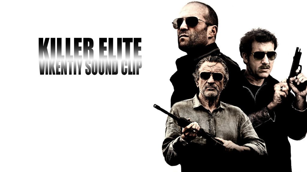 Killer Elite (Vikentiy Sound Clip) (2011)