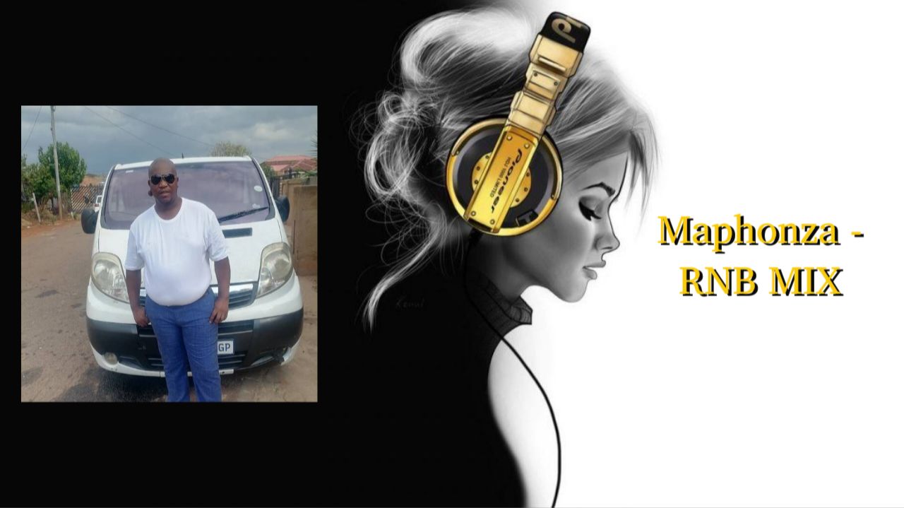 Maphonza - RNB MIX