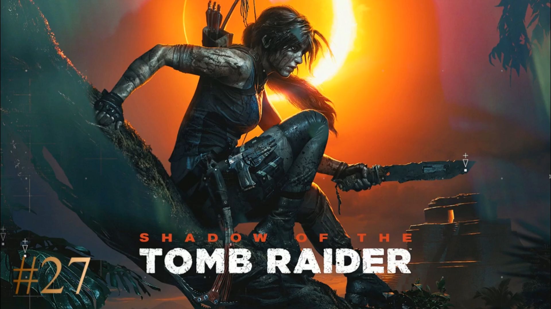 Shadow of the Tomb Raider - #27 Древняя наука