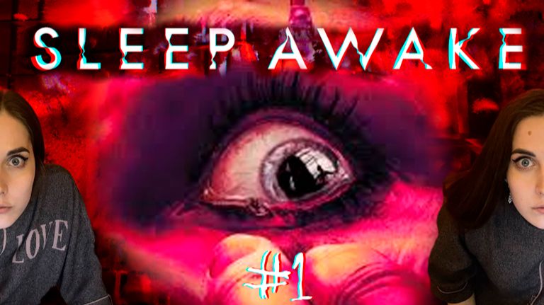 Хоррор, в котором НЕЛЬЗЯ СПАТЬ! Sleep Awake. #1 Завязка. Летсплей