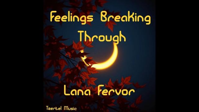 Feeling Breaking Through. Lana Fervor. Новые зарубежные песни и хиты 2026