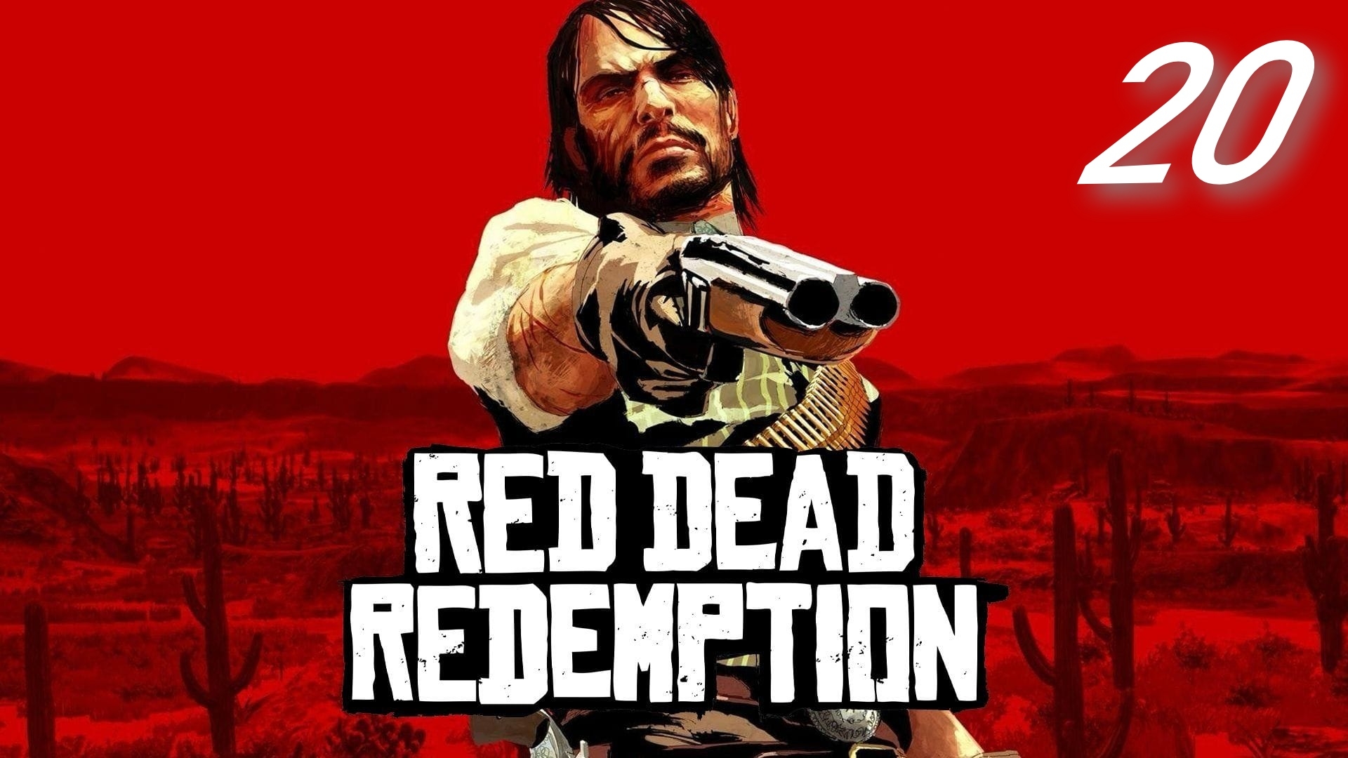 Red Dead Redemption #20 Месть