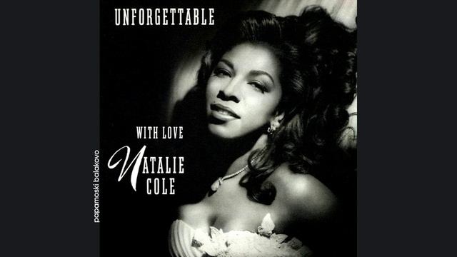 Natalie Cole - Straighten Up & Fly Right, 1991 Unforgettable With Love (papamoski balakovo)