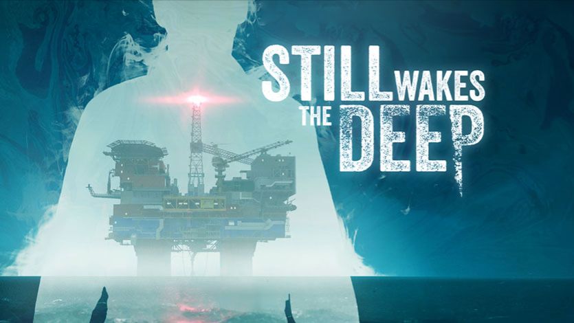 🎬 Still Wakes the Deep  #2