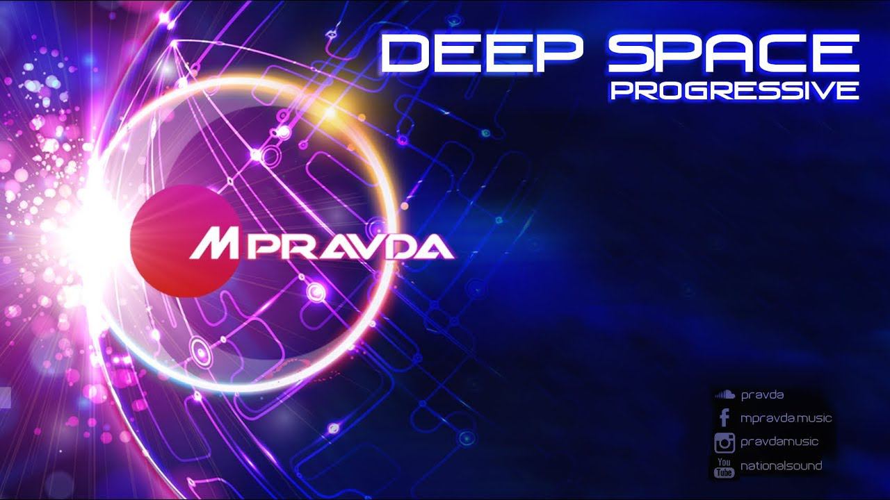 ♫ Deep Space Progressive by M.Pravda  002 (Sept. 2018) ♫