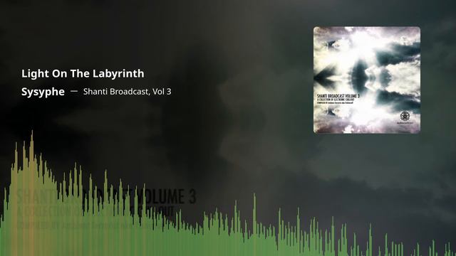 Sysyphe - Light On The Labyrinth (Shanti Broadcast, Vol. 3, 2012)