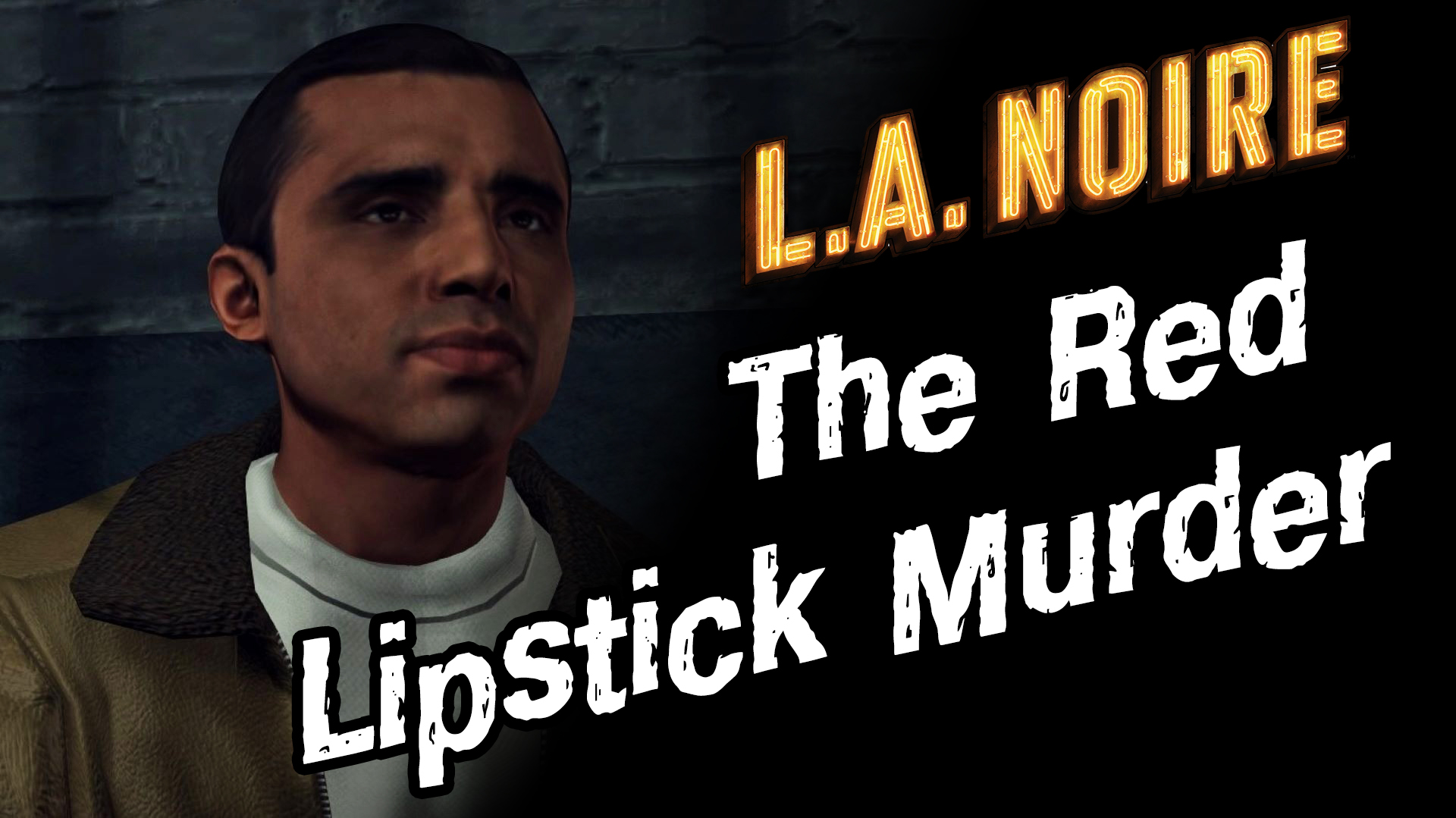 L. A. Noire  |  ??   | The Red Lipstick Murder |  Помада цвета крови