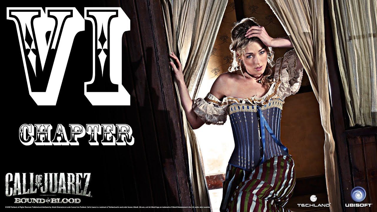 Call of Juarez: Bound in Blood =✪= Часть 2: Внешность обманчива =✪= Глава 6