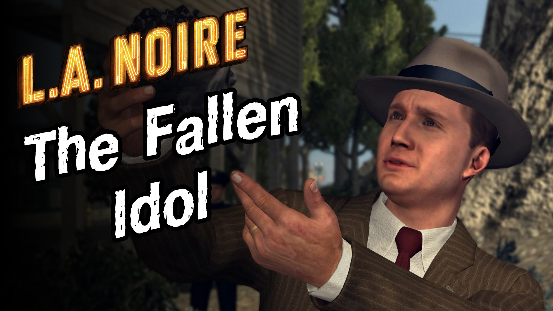 L. A. Noire  |  ??   | The Fallen Idol |  Падший идол