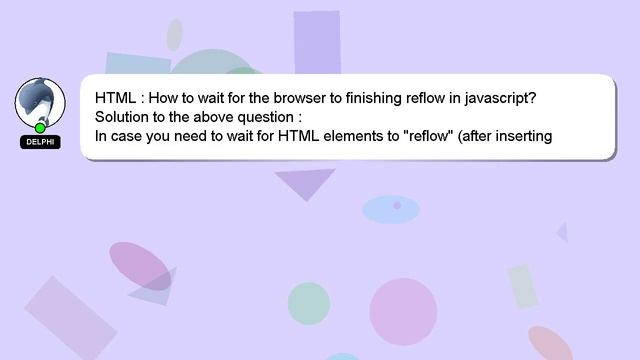 HTML : How to wait for the browser to finishing reflow in javascript ...