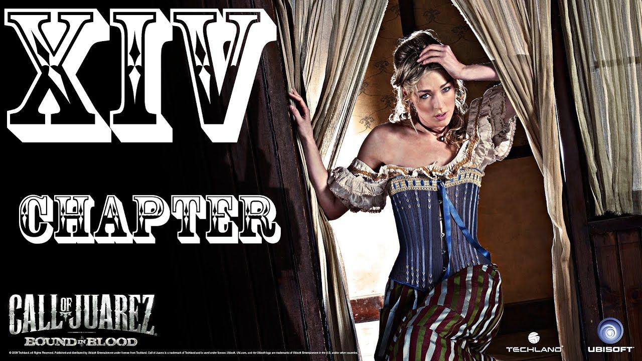 Call of Juarez: Bound in Blood =✪= Часть 4: Куда не ступала нога белого человека =✪= Глава 13