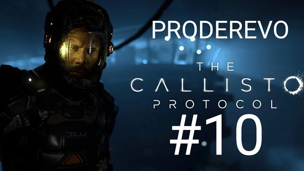 The Callisto Protocol #10