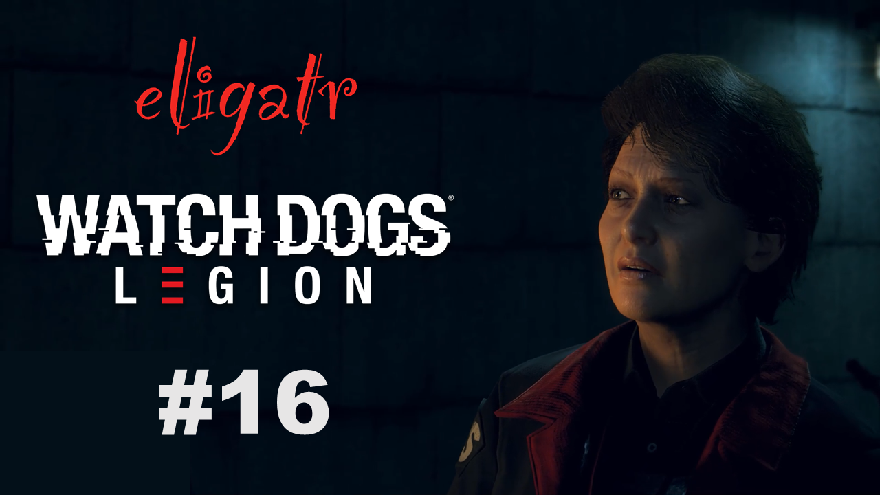 Watch Dogs Legion. Часть 16. Прохождение игры.