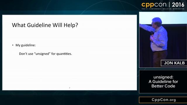 CppCon 2016_ Jon Kalb “unsigned_ A Guideline for Better Code_