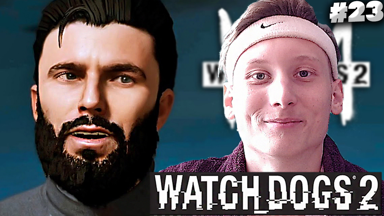 ФИНАЛ ► Watch Dogs 2 ► #23