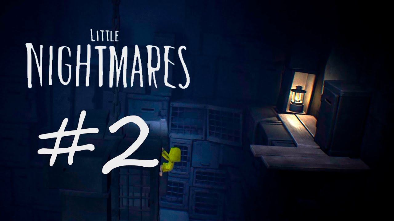LITTLE NIGHTMARES - Серия #2 - ДЕТСКАЯ ТЮРЬМА