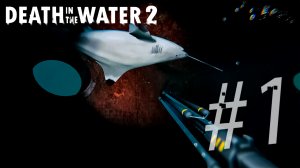 Шарк киллер ➲ Death in the Water 2 #1