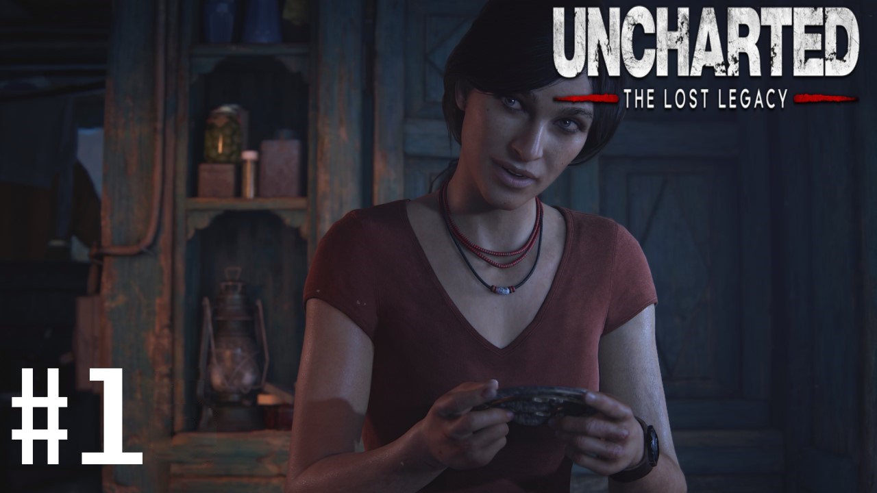UNCHARTED  The Lost Legacy ➣ Прохождение #1
