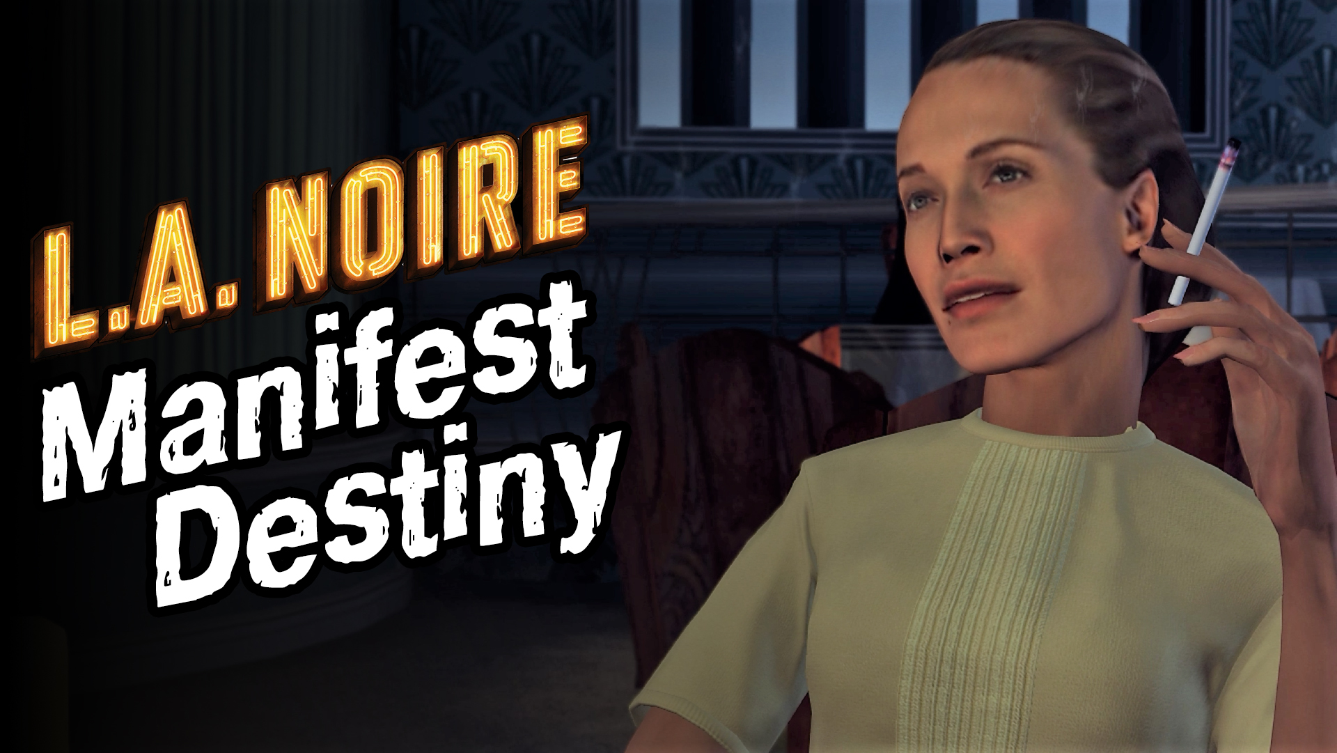 L. A. Noire     ??     Manifest Destiny     Божественное предопределение
