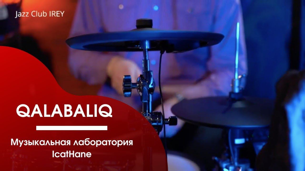 QALABALIQ. Crimean Tatar's Jazz Music | IcatHane | Музыкальная лаборатория ИджатХане