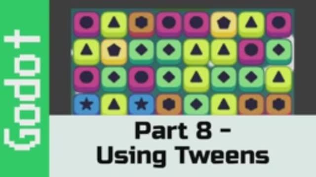 Part 8 - Using a Tween Node - Make a game like Candy Crush using Godot