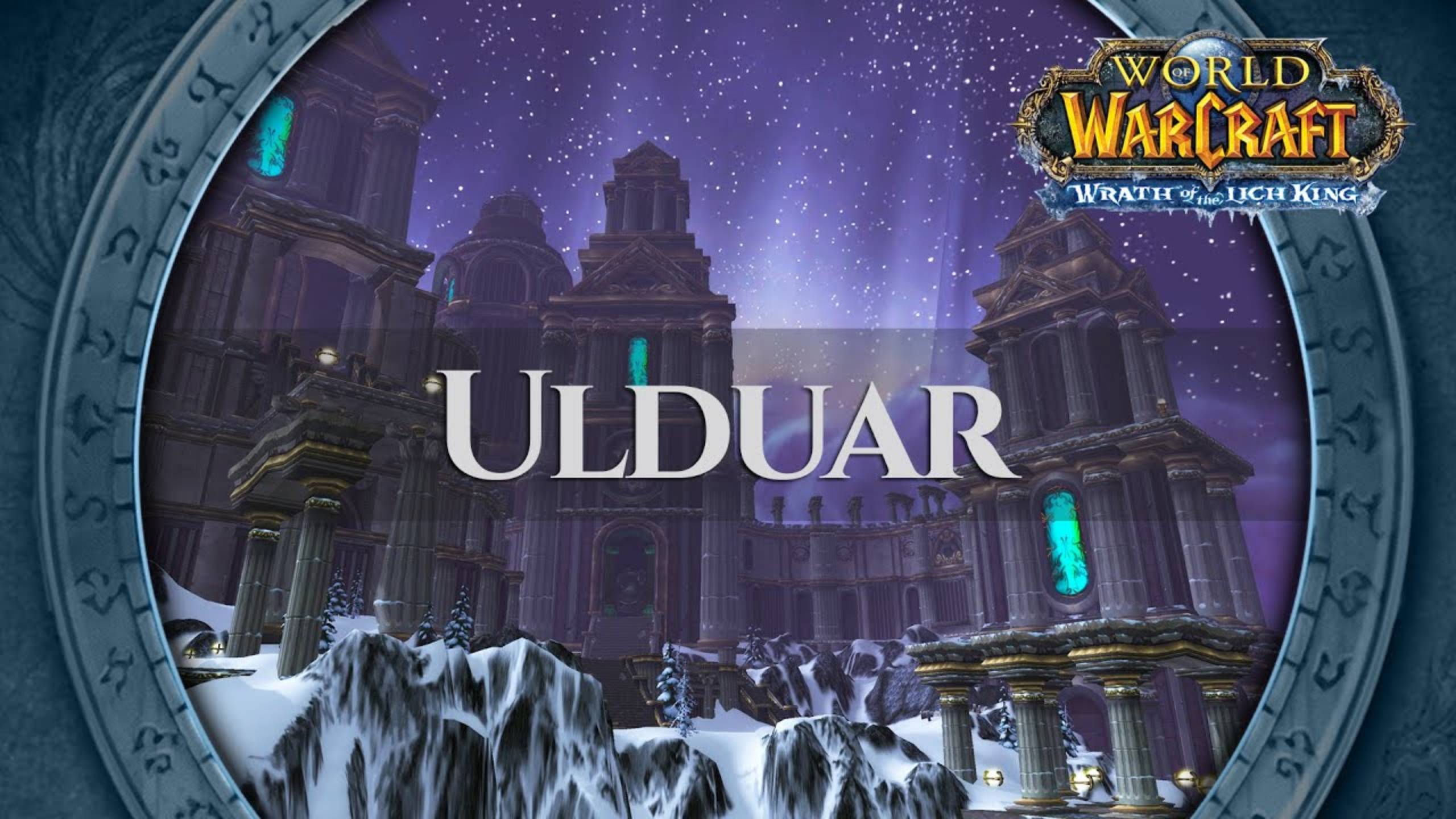 Ulduar - Music & Ambience ｜ World of Warcraft Wrath of the Lich King