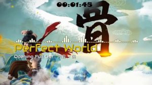 Perfect World  Donghua Opening Full Ost : 风骨 - 信