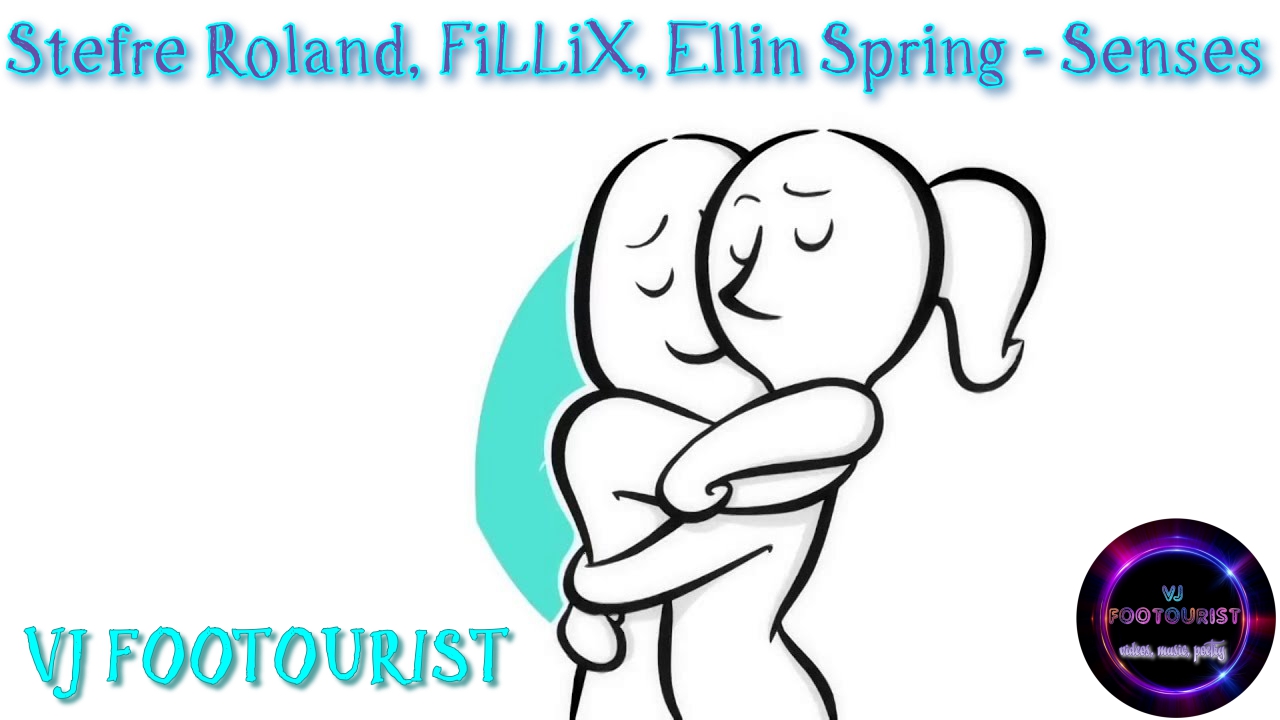 VJ FOOTOURIST. Stefre Roland, FiLLiX, Ellin Spring - Senses