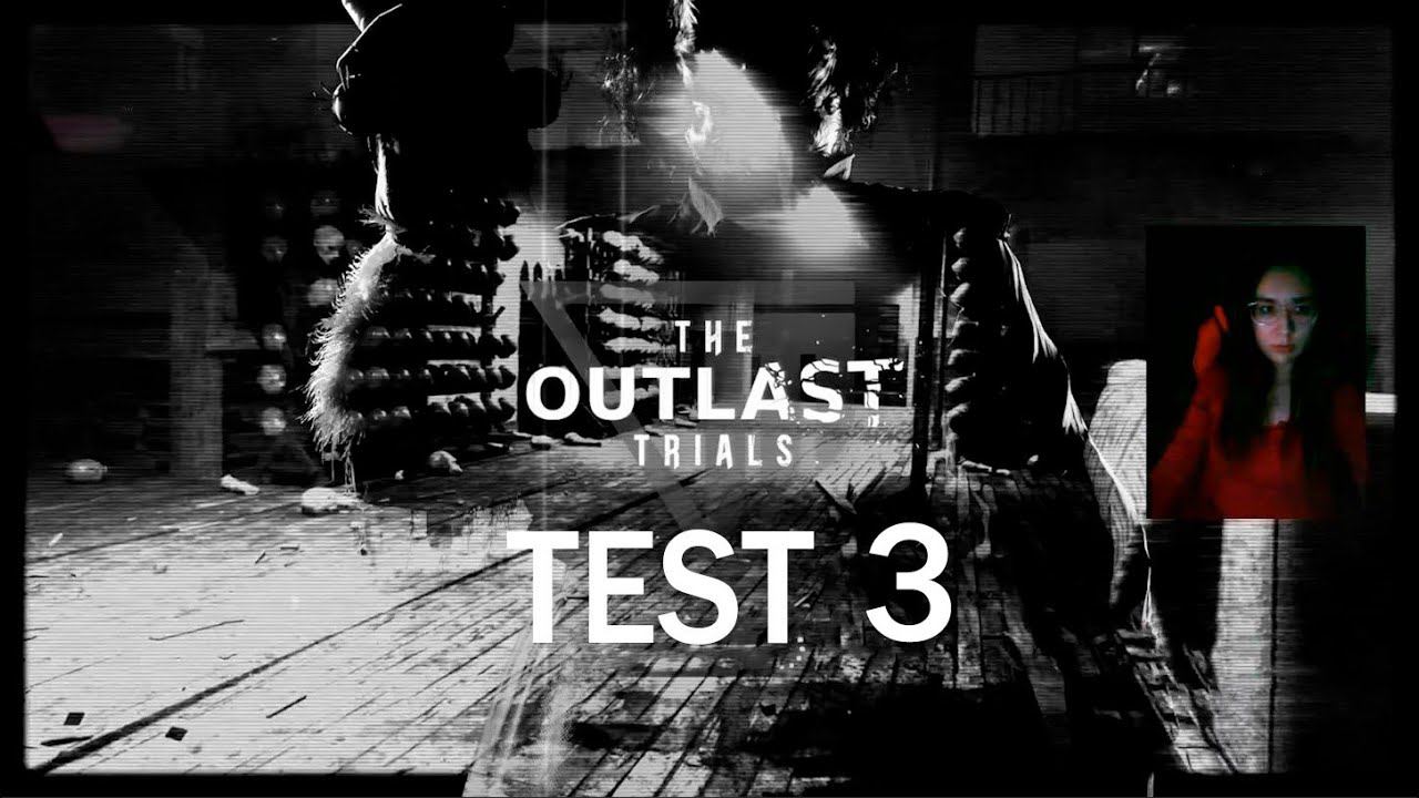 The Outlast Trials КООП | Тест 3