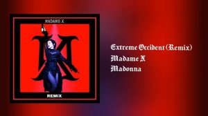 Extreme Occident - Madonna (Madame X) REMIX