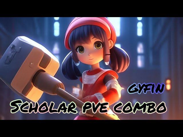 Scholar pve combo gyfin