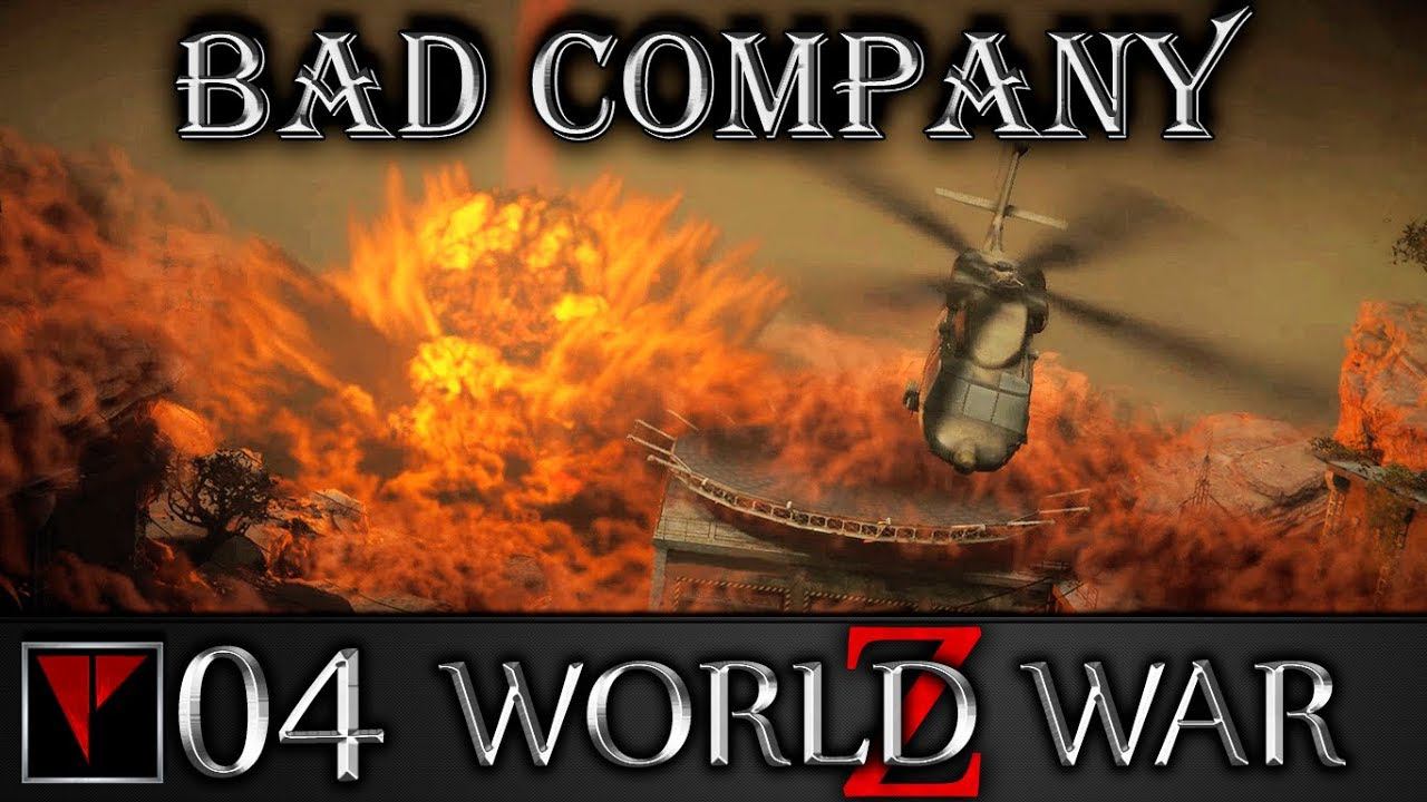 BAD COMPANY World War Z #04 - "Этой стороной к врагу"