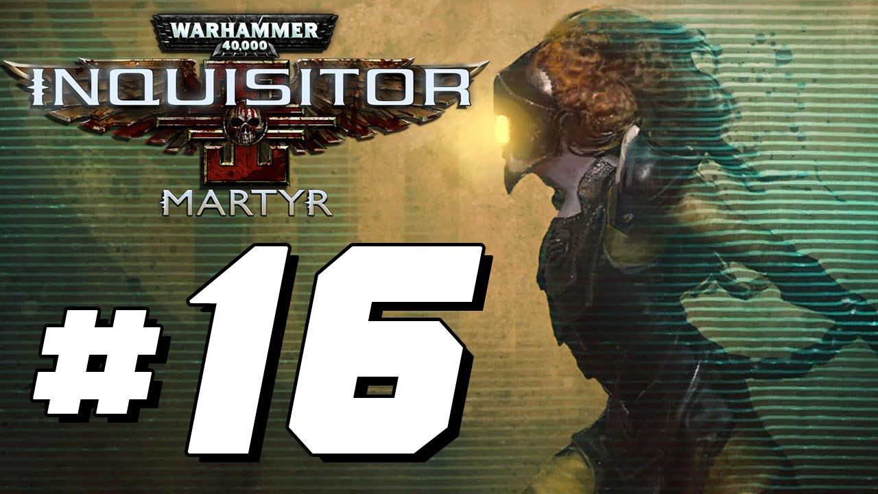 Warhammer 40K Inquisitor Martyr - Full Game Walkthrough - Part 16 Drukhari Menace
