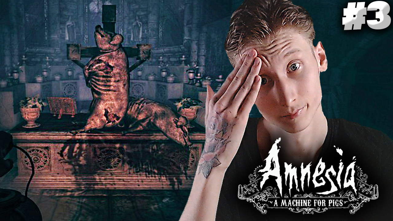 ЗАТУП В ЦЕРКВИ ► Amnesia: A Machine for Pigs ► #3