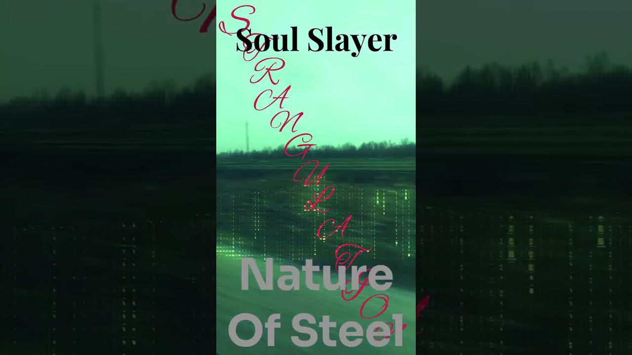 Nature Of Steel (Strangulation OST)