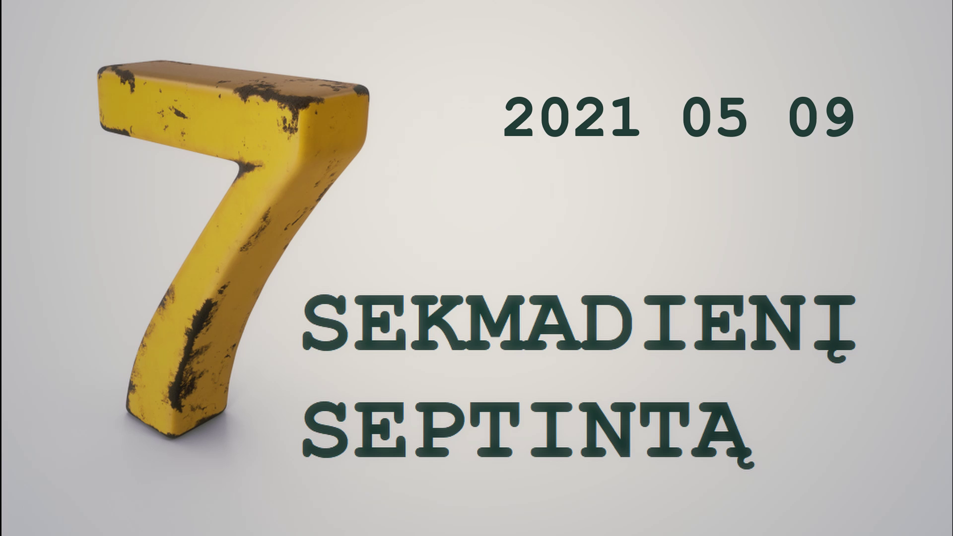 Sekmadienį septintą | 2021 05 09