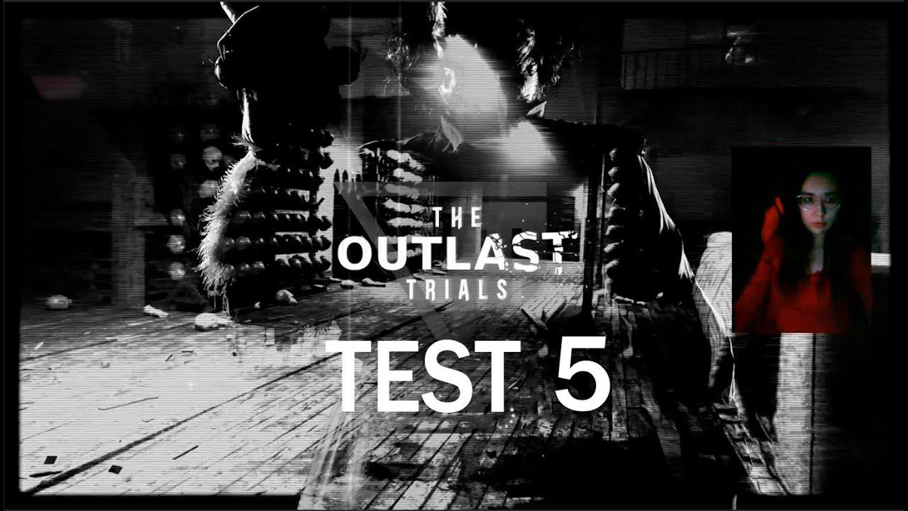The Outlast Trials КООП | Тест 5