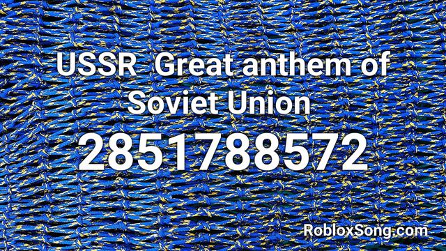 USSR ⭐）★ Great anthem of Soviet Union ★ Roblox ID - Roblox Music Code ...